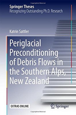 【预订】Periglacial Preconditioning of Debris Flows in the Southern Alps, New Zealand