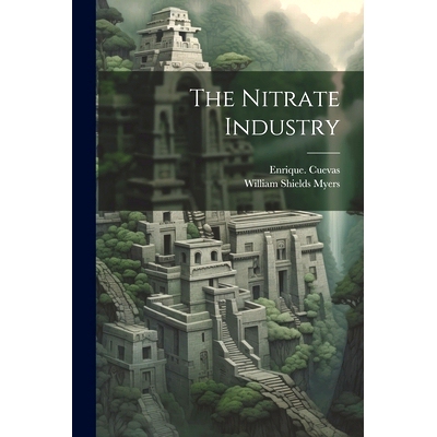 预订 The Nitrate Industry: 9781022434189