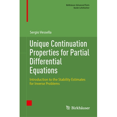 预订 Unique Continuation Properties for Partial Differential Equations Introduction to the Stability Estimates for Inver