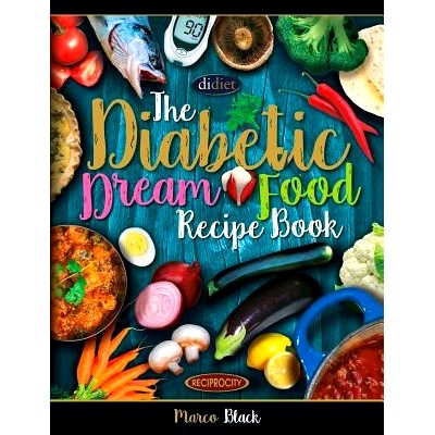 预订 Diabetic Dream Food, The Diabetic Index Recipe Book: 150 Low Carb Anti Inflammatory High Omega 3 Omega 7 Good Fat,