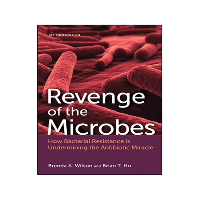 [预订]Revenge of the Microbes: How Bacterial Resistance Is Undermining the Antibiotic Miracle, 2nd Edition 9781683670087