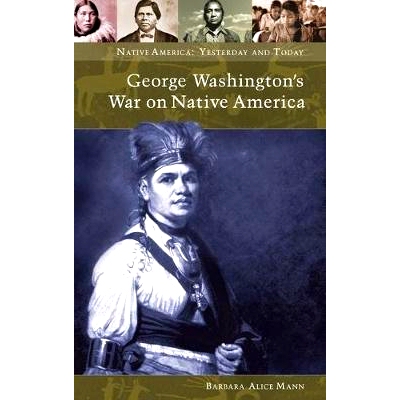 预订 George Washington’s War on Native America: 9780275981778
