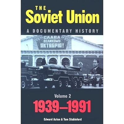 预订 The Soviet Union: A Documentary History Volume 2: 1939-1991 苏联：纪实史第 2 卷：1939-1991: 9780859895828