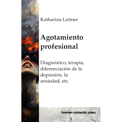 预订 Agotamiento profesional: Diagnóstico, terapia, diferenciación de la depresión, la ansiedad, etc.: 9783689048853