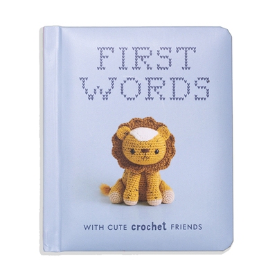 预订 First Words with Cute Crochet Friends: A Padded Board Book for Infants and Toddlers Featuring First Words and Adora
