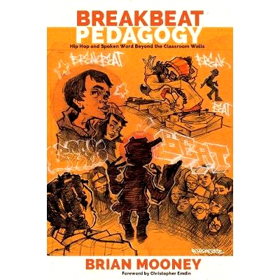 预订 Breakbeat Pedagogy: Hip-Hop and Spoken Word Beyond the Classroom Walls: 9781433133251