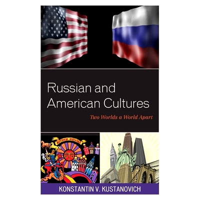 预订 Russian and American Cultures: Two Worlds a World Apart 俄国和美国文化：两个世界相隔一个世界: 9781498538350