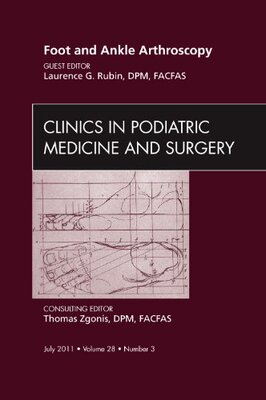【预订】Foot and Ankle Arthroscopy, An Issue of Clinics in Podiatric Medicine and Surgery