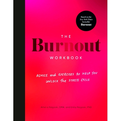 预订 The Burnout Workbook: Advice and Exercises to Help You Unlock the Stress Cycle: 9780593578377