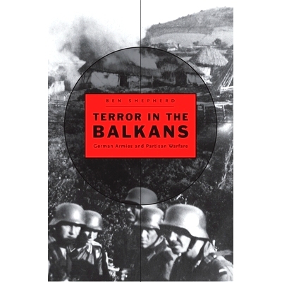 预订 Terror in the Balkans: German Armies and Partisan Warfare: 9780674048911