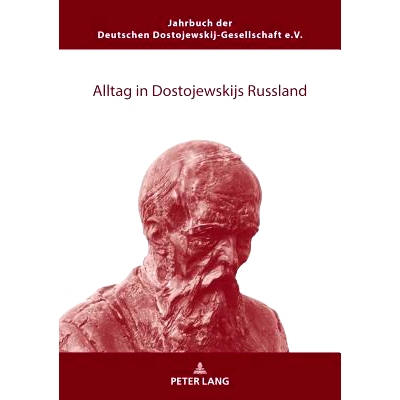 预订 Alltag in Dostojewskijs Russland 俄罗斯陀思妥耶夫斯基的日常生活: 9783631790021
