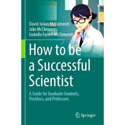 预订 How to be a Successful Scientist: A Guide for Graduate Students, Postdocs, and Professors: 9783031514043