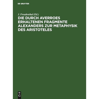 预订 Die durch Averroes erhaltenen Fragmente Alexanders zur Metaphysik des Aristoteles: 9783112505779