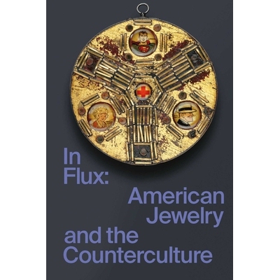 预订 In Flux: American Jewelry and the Counterculture 助焊剂：美国珠宝与反文化: 9783897905979
