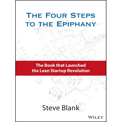 The Four Steps to the Epiphany: Successful Strategies for Products That Win 顿悟的4个步骤：为成功的产品制定成功的策略: