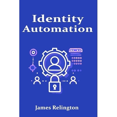 预订 Orchestration and Automation in IAM: Simplifying Identity Management: 9798312199093