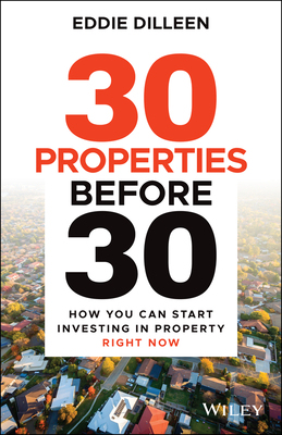 【预订】30 Properties Before 30: How You Can Start Investing In Property Right Now 9780730399896