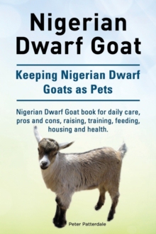 【预订】Nigerian Dwarf Goat. Keeping Nigerian Dwarf Goats as Pets. Nigerian  9781910941966