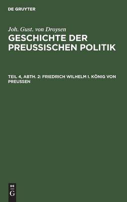 【预订】Friedrich Wilhelm I. König von Preußen 9783111082165