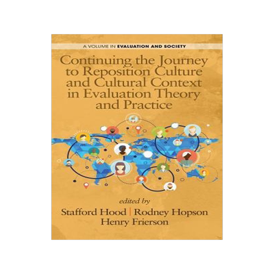 [预订]Continuing the Journey to Reposition Culture and Cultural Context in Evaluation Theory and Practice  9781623969363