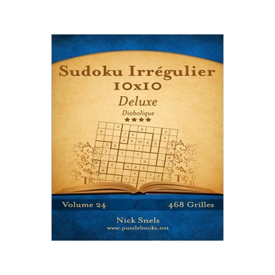 [预订]Sudoku Irregulier 10x10 Deluxe - Diabolique - Volume 24 - 468 Grilles 9781512035506
