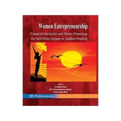 [预订]Women Entrepreneurship: Financial Inclusion and Micro Financing for Self Help Groups in Andhra Prade 9789390211203