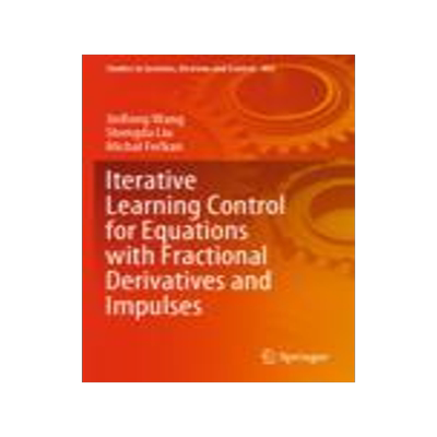 [预订]Iterative Learning Control for Equations with Fractional Derivatives and Impulses