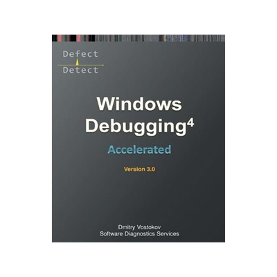 [预订]Accelerated Windows Debugging 4D: Training Course Transcript and WinDbg Practice Exercises, Third Ed 9781912636532