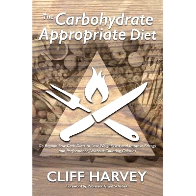 预订 The Carbohydrate Appropriate Diet: Go beyond low-carb diets to lose weight fast, and improve energy and performance