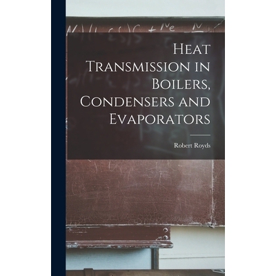 预订 Heat Transmission in Boilers, Condensers and Evaporators 9781018013541