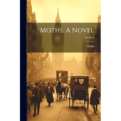 预订 Moths. A Novel; Volume 2: 9781022722446