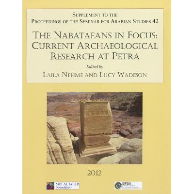 预订 The Nabataeans in Focus: Current Archaeological Research at Petra: Supplement to the Proceedings of the Seminar for