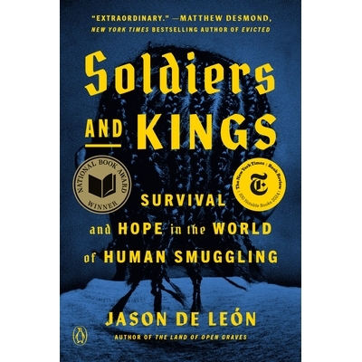 预订 Soldiers and Kings: Survival and Hope in the World of Human Smuggling 士兵与国王: 9780593298602
