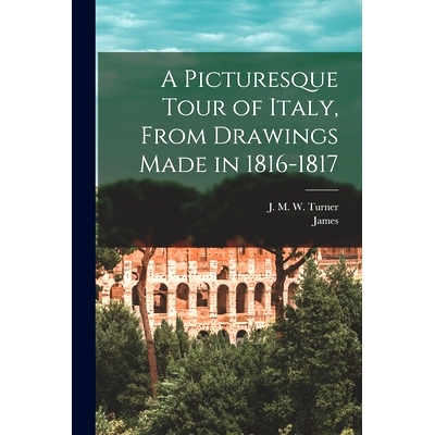 预订 A Picturesque Tour of Italy, From Drawings Made in 1816-1817: 9781017256680