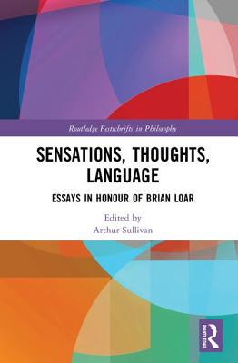 【预订】Sensations, Thoughts, Language