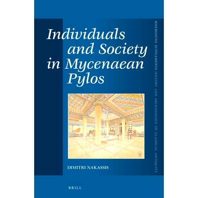 预订 Individuals and Society in Mycenaean Pylos 迈锡尼皮洛斯的社会与个人: 9789004244511