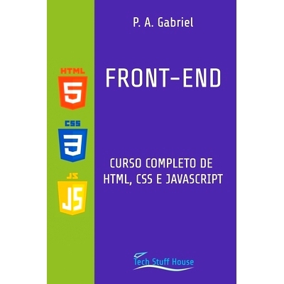 预订 Front-End: Curso Completo de HTML, CSS e JavaScript: 9781777438593