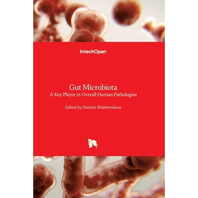 预订 Gut Microbiota - A Key Player in Overall Human Pathologies: A Key Player in Overall Human Pathologies: 978183635262