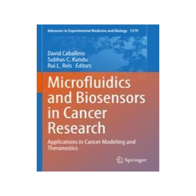 [预订]Microfluidics and Biosensors in Cancer Research: Applications in Cancer Modeling and Theranostics 9783031040412