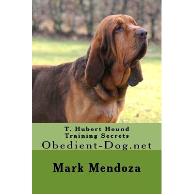 预订 T. Hubert Hound Training Secrets: Obedient-Dog.net: 9781508476313