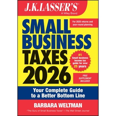 预订 J.K. Lasser’S Small Business Taxes 2026: Your Complete Guide To A Better Bottom Line: 9781394359790