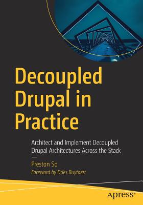 【预订】Decoupled Drupal in Practice