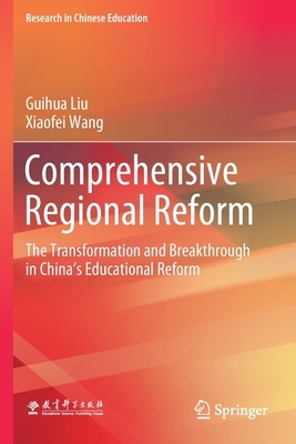 【预订】Comprehensive Regional Reform: The Transformation and Breakthrough in China’s Educatio 9789811569166
