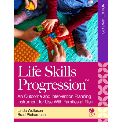 预订 Life Skills Progression, 2e: An Outcome and Intervention Planning Instrument for Use with Families at Risk 生活技能
