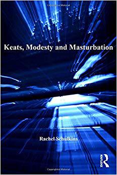 【预售】Keats, Modesty and Masturbation