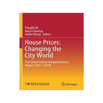 预订 House Prices: Changing the City World: The Global Urban Competitiveness Report (2017-2018)