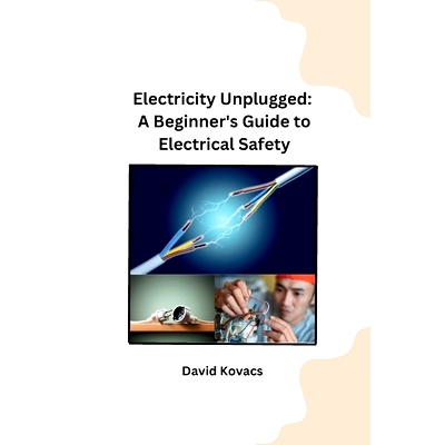 预订 Electricity Unplugged: A Beginner's Guide to Electrical Safety