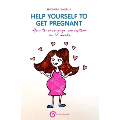 预订 Help Yourself to Get Pregnant: How to Encourage Conception in 12 Weeks: 9791220046145