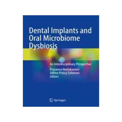 [预订]Dental Implants and Oral Microbiome Dysbiosis: An Interdisciplinary Perspective 9783030990169