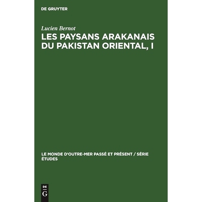 预订 Les paysans arakanais du Pakistan oriental, I: L’histoire, le monde végétal et l’organisation sociale des réfu